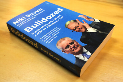 Bulldoze Scott Morrison's Fall & Anthony Albanese's Rise by Niki Savva ...