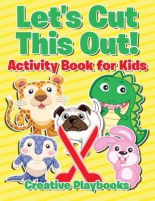 Let's Cut This Out! Activity Book For Kids 9781683233923| eBay