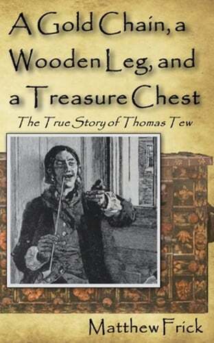 A Gold Chain, a Wooden Leg, and a Treasure Chest: The True Story of ...