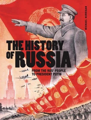 The History of Russia: From the Rus' people to President Putin by ...