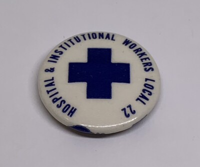 Vtg Hospital & Institutional Workers Local Laborers Union 22 Button Pin ...