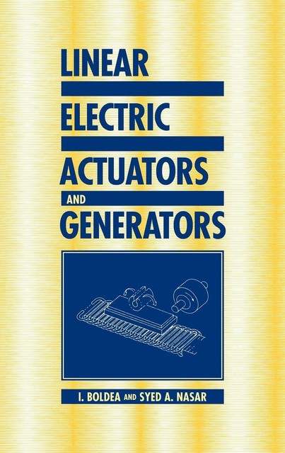 Linear Electric Actuators and Generators von I. Boldea (2008, Gebundene ...