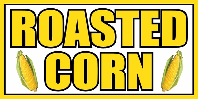 4'x8' Roasted Corn Vinyl Banner Sign - sweet corn, roasted, grilled | eBay