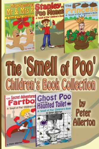 The 'Smell of Poo' Children's Book Collection by Peter Allerton (2015 ...