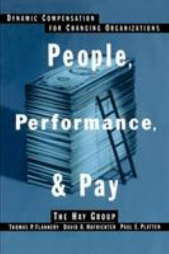 People, Performance, & Pay: Dynamic Compensation for Changing ...