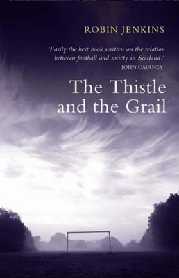 The Thistle and the Grail, Robin Jenkins 9781904598763 | eBay Australia