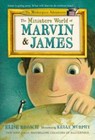 The Miniature World of Marvin & James (The Masterpiece Adventures ...