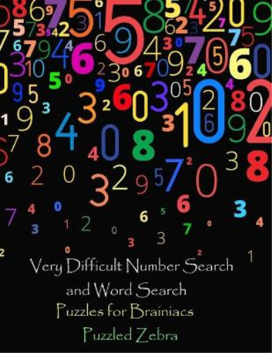 Puzzled Zebra Very Difficult Number Search and Word Search (Paperback ...