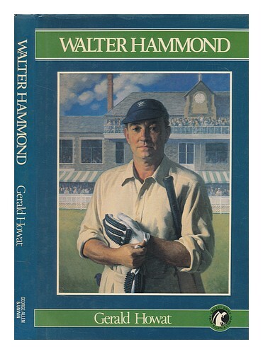 HOWAT, GERALD Walter Hammond / Gerald Howat 1984 First Edition ...