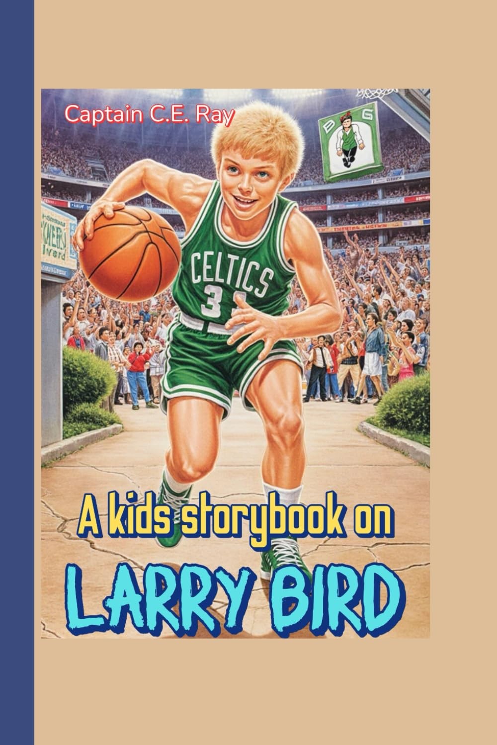 A kids storybook on Larry Bird: How a Small-Town Shooter Became an NBA ...