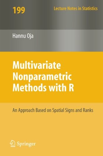 MULTIVARIATE NONPARAMETRIC METHODS WITH R: AN APPROACH By Hannu Oja ...