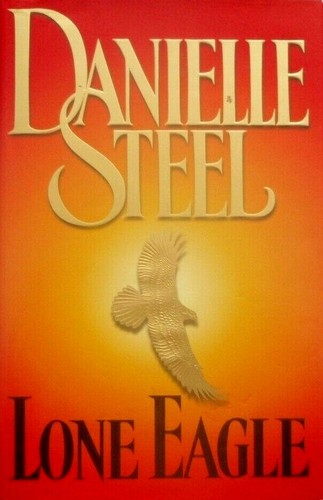 Lone Eagle by Danielle Steel - Large Hardcover SAVE 25% Bulk Book ...