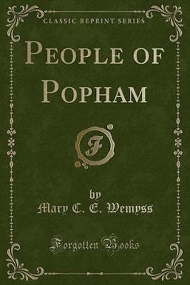 People of Popham (Classic Reprint) by Mary C. E. Wemyss (2017, Trade ...