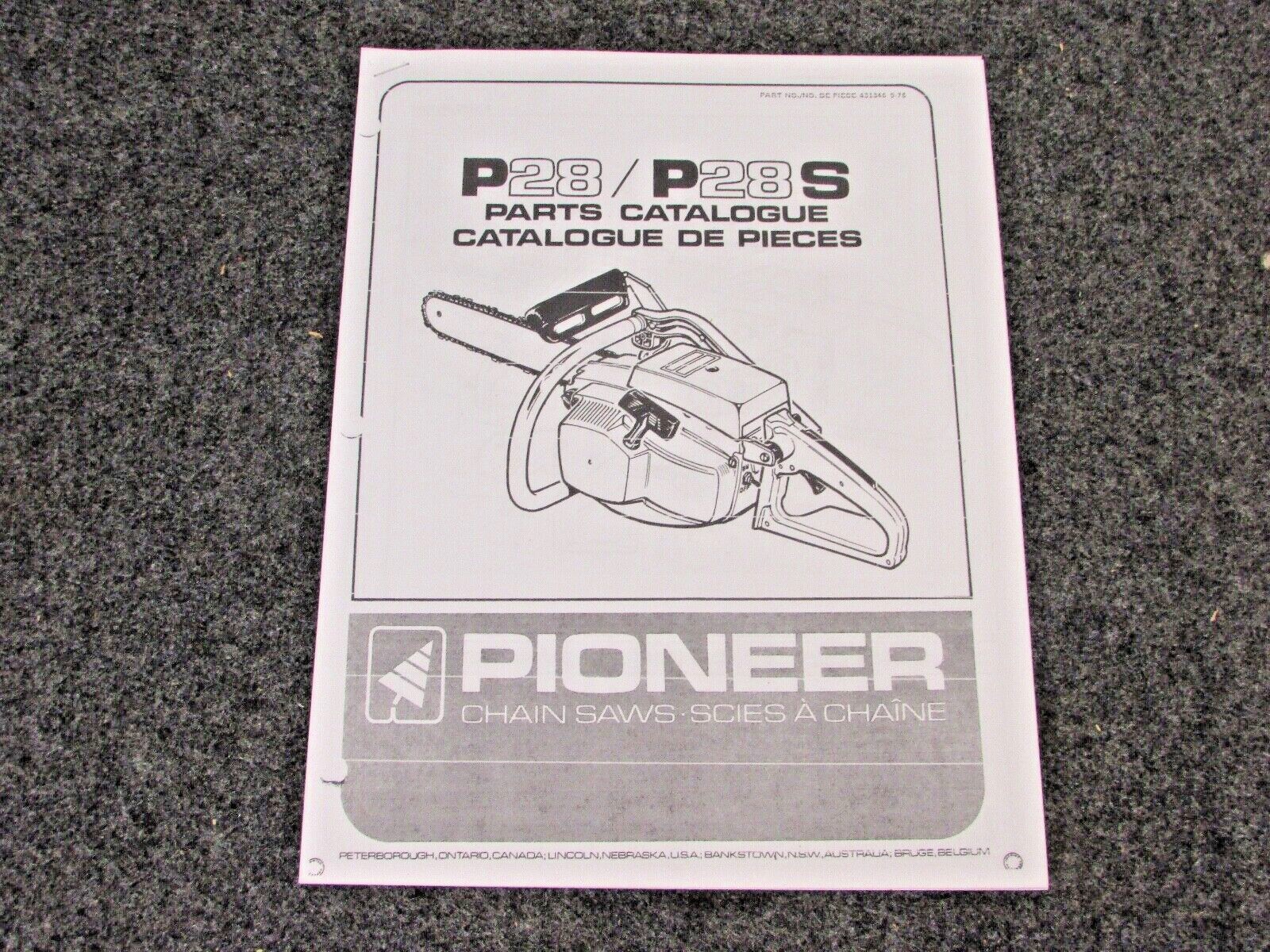 PIONEER P28 & P28S CHAINSAW PARTS MANUAL CHAIN SAW, PART #431346 "copy ...