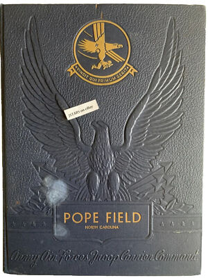 1944 US ARMY AIR FORCES TROOP CARRIER COMMAND SCHOOL YEARBOOK, POPE ...