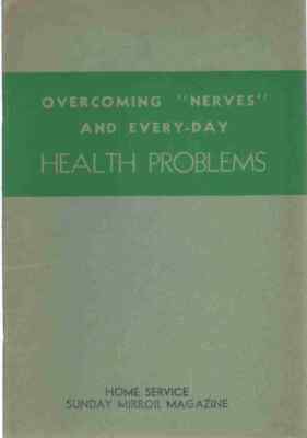 OVERCOMING "NERVES" AND EVERY-DAY HEALTH PROBLEMS Home Service Sunday ...