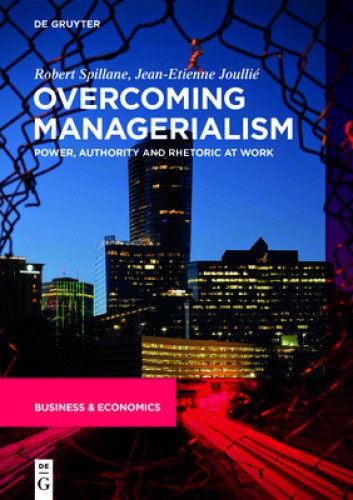Overcoming Managerialism: Power, Authority and Rhetoric at Work ...