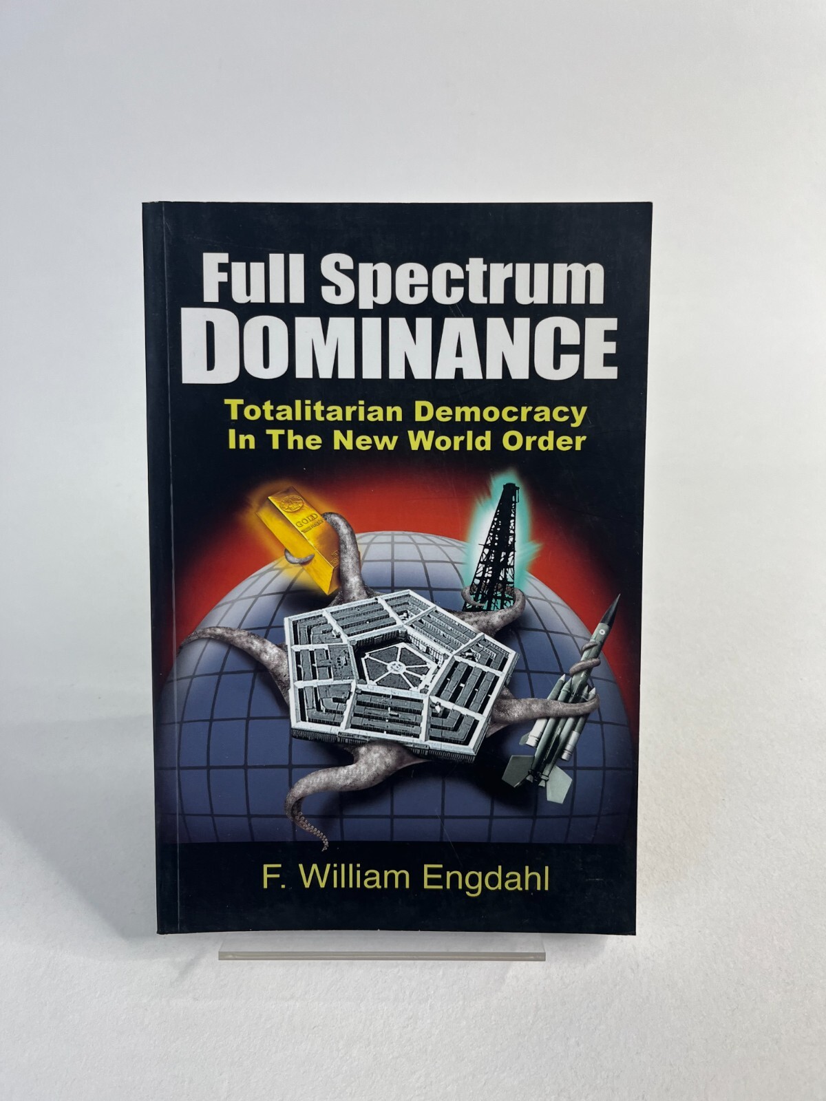 Full Spectrum Dominance By F. William Engdahl 9781615776542| eBay