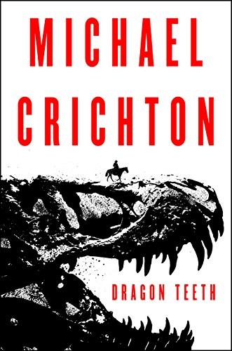 Dragon Teeth: A Novel By Michael Crichton. 9780062677594 | eBay