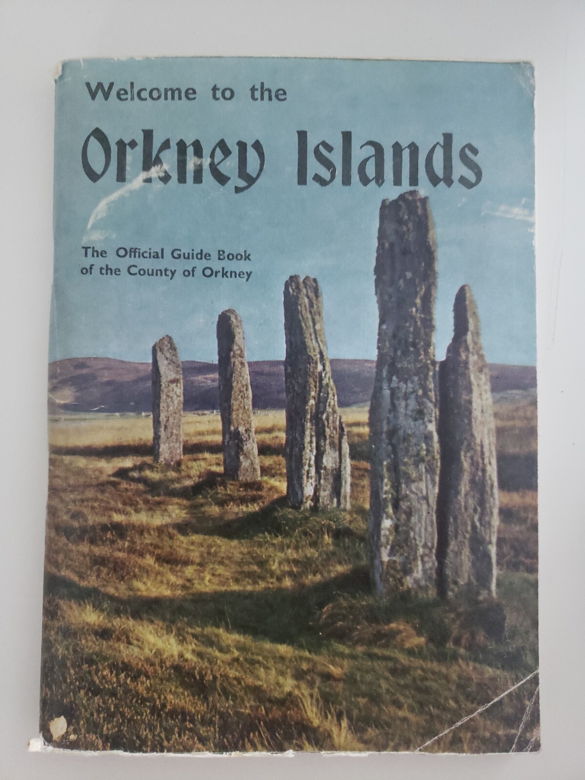 Welcome To The Orkney Islands: The Official Guide Book Of The County Of ...