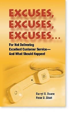 Excuses Excuses Excuses For Not Delivering Excellent Customer by Sloat ...