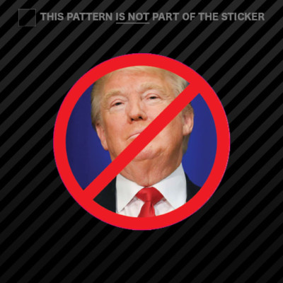 No Trump Sticker Vinyl President Anti Trump Anti-Trump Hillary Clinton ...