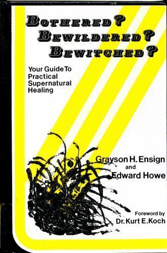 Bothered? Bewildered? Bewitched? : Your Guide to Practical Supernatural ...