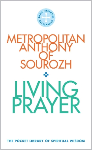 Metropolitan Anthony of Sourhoz Living Prayer (Poche) 9780232534351 | eBay