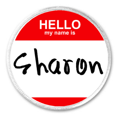 Hello My Name Is Sharon - 3" Sew/Iron On Patch Badge Tag Label ...