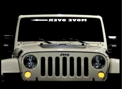 MOVE OVER (mirror image) WINDSHIELD DECAL STICKER VINYL WINDOW Visor ...