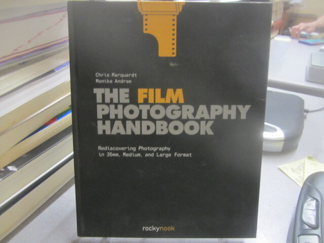 The Film Photography Handbook : Rediscovering Photography in 35mm ...