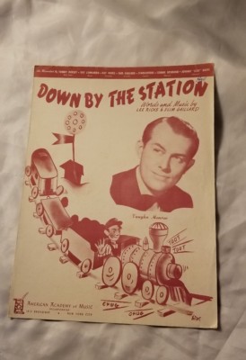 DOWN BY THE STATION Sheet Music Vintage 1948 Train Song Childrens ...