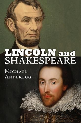 Michael Anderegg Lincoln and Shakespeare (Paperback) (UK IMPORT ...