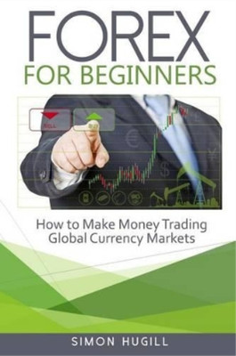 Simon Hugill Forex for Beginners (Poche) | eBay