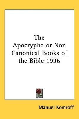 Apocrypha or Non Canonical Books of the Bible 1936 by Manuel Komroff ...