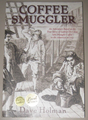 Coffee Smuggler: How Coffee Was Brought to Americas in 1723 - Dave ...