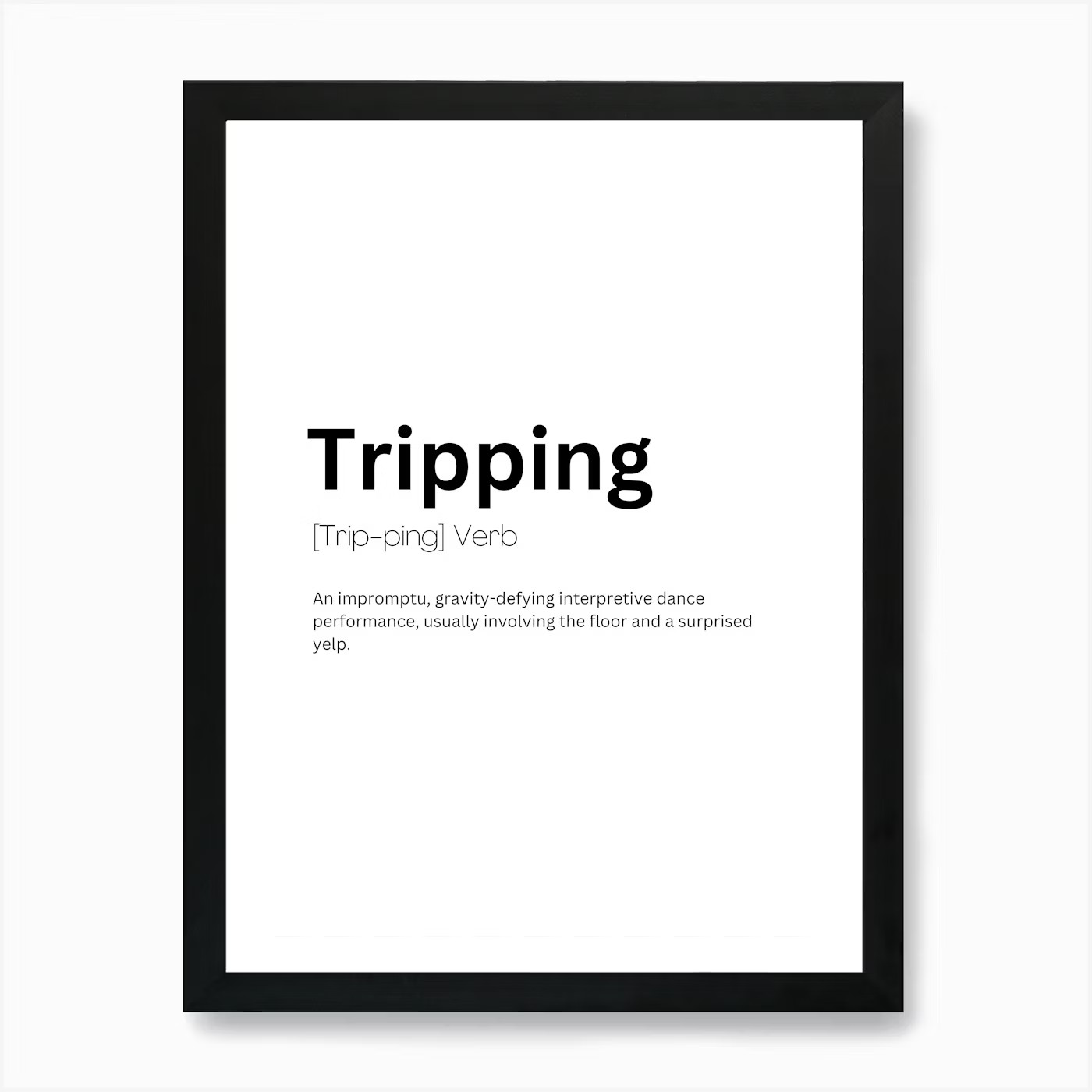 Tripping Definition Meaning Art Pri Framed Wall Art Poster Canvas Print ...