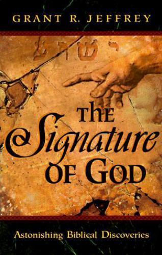 The Signature of God by Jeffrey, Grant R. 921714289 | eBay