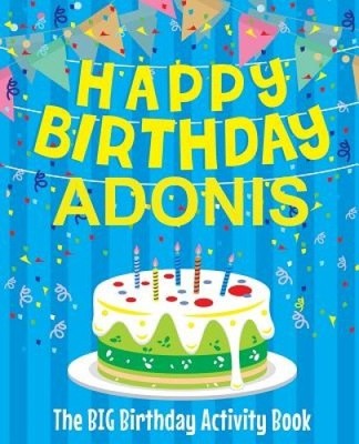 Happy Birthday Adonis - The Big Birthday Activity Book: Personalized | eBay
