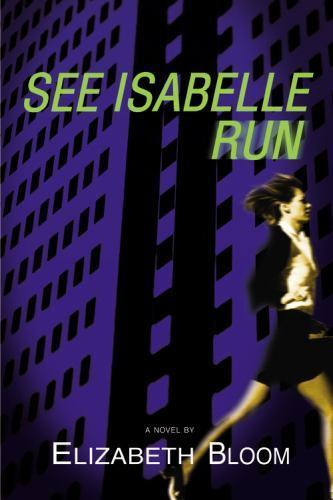 See Isabelle Run by Elizabeth Bloom (2005, Hardcover) for sale online ...