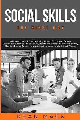 Social Skills: The Right Way - 8 Manuscripts in 1 Book, Including by ...