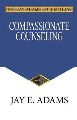 Jay E Adams Compassionate Counseling (Tascabile) | eBay