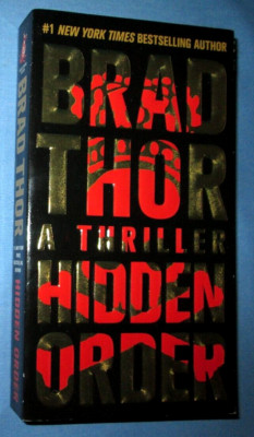 Hidden Order By Brad Thor, A Scot Harvath Novel, 2014, 1st PB Edition ...