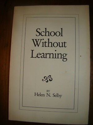 SCHOOL WITHOUT LEARNING HELEN SELBY 1986 | eBay
