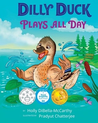 Dilly Duck Plays All Day by Holly Dibella-McCarthy Paperback Book | eBay