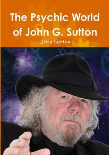 The Psychic World Of John G Sutton 9780244311032 | eBay
