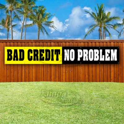 BAD CREDIT NO PROBLEM Advertising Vinyl Banner Flag Sign LARGE HUGE XXL ...