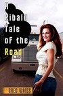 A Ribald Tale of the Road 9780595525263| eBay