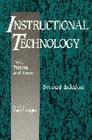 INSTRUCTIONAL TECHNOLOGY: PAST, PRESENT, AND FUTURE, 2ND By Gary J ...