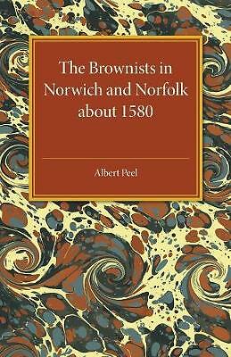 The Brownists in Norwich and Norfolk about 1580: Some New Facts ...